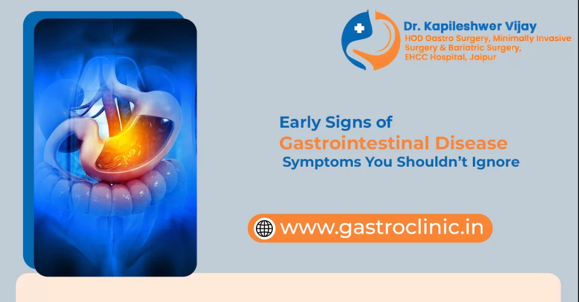 Early Signs of Gastrointestinal Disease | Gastro Surgeon in Jaipur
